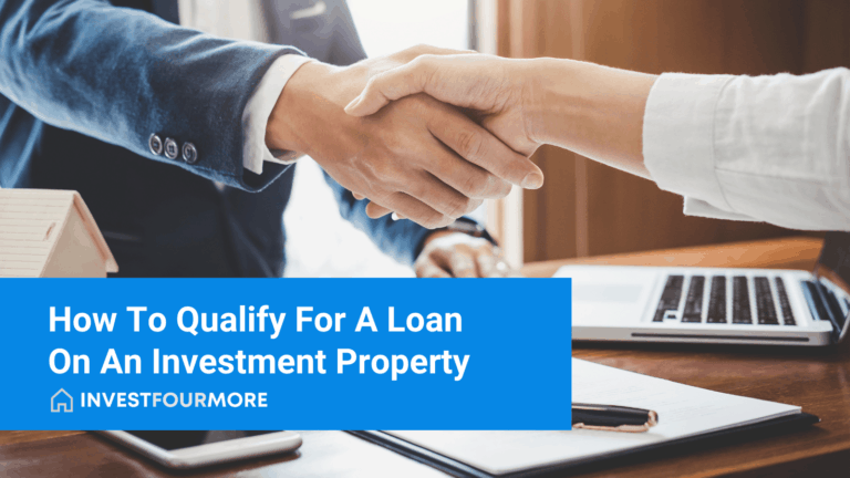 How to Qualify for a Loan on an Investment Property
