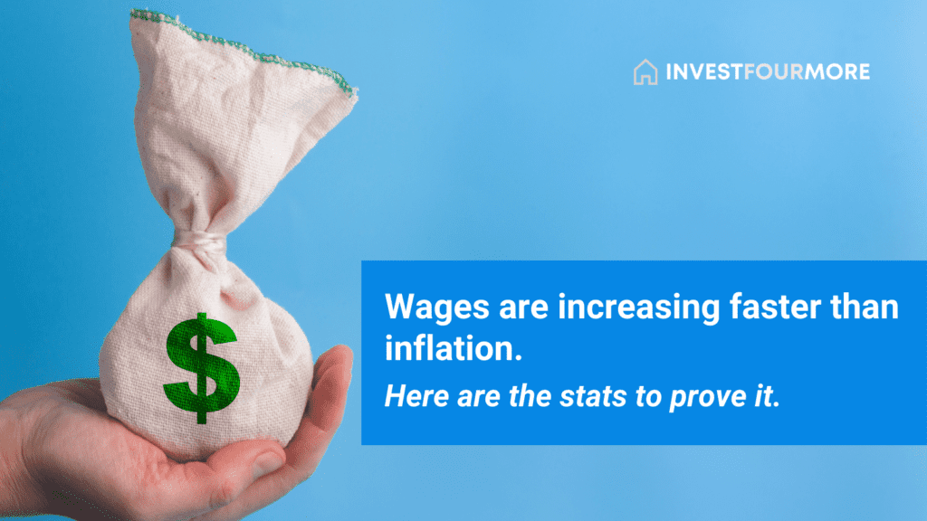 Wages Are Increasing Faster Than Inflation. Here Are the Stats to Prove It.